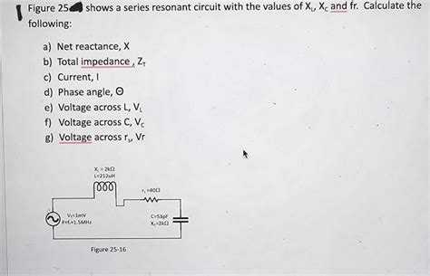 Solved Figure Shows A Series Resonant Circuit With The Chegg