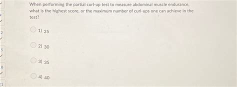 Solved When Performing The Partial Curl Up Test To Measure