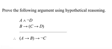 Solved Prove The Following Argument Using Hypothetical Chegg