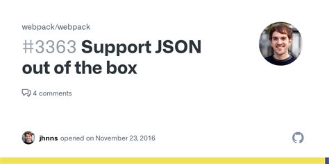 Support Json Out Of The Box · Issue 3363 · Webpackwebpack · Github