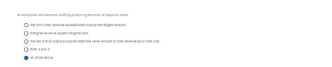 solved a monopolist will maximize profit by producing the