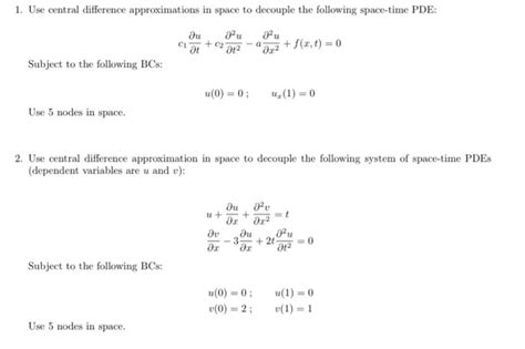 1 use central difference approximations in space to