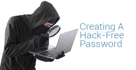 How To Create A Hack Free Password Canadian Security Professionals