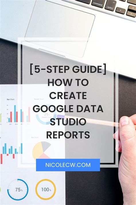 Step Guide How To Create Google Data Studio Reports Nicole C W