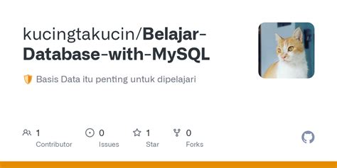 Github Kucingtakucinbelajar Database With Mysql 🛡️ Basis Data Itu Github Kucingtakucinbelajar Database With Mysql 🛡️ Basis Data Itu