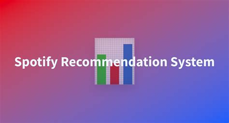 Lotrlolspotify Recommendation System At Main
