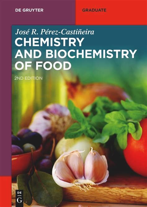 Chemistry And Biochemistry Of Food De Gruyter Textbook Pérez Castiñeira Jose 9783111108346