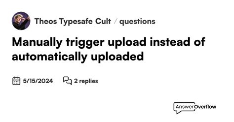 Manually Trigger Upload Instead Of Automatically Uploaded Theos