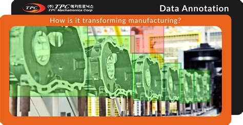 How Is Data Annotation Transforming Manufacturing