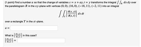 Solved 1 Point Find A Number A So That The Change Of Chegg Com