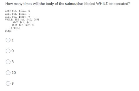 Solved How Many Times Will The Body Of The Subroutine