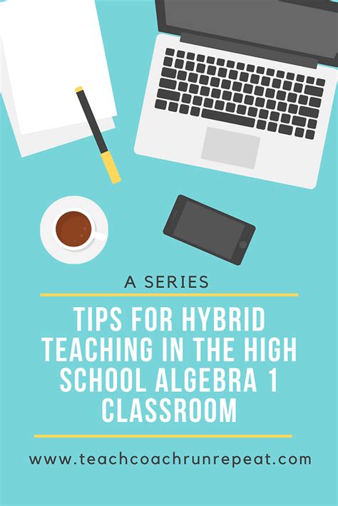 tips for hybrid teaching in the high school algebra 1 classroom