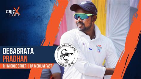 Skelmanthorpe Sign Odisha Star Debabrata Pradhan Cricx