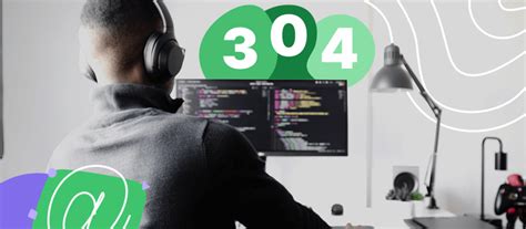 Your Complete Guide To Fixing A 304 Status Not Modified Code