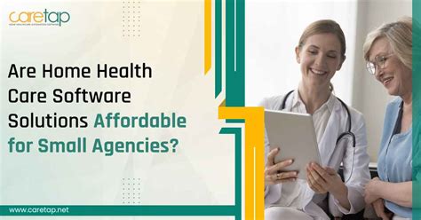 Are Home Care Software Solutions Affordable For Small Agencies Caretap