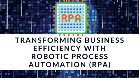 Transforming Business Efficiency With Robotic Process Automation Rpa Subscribed Fyi