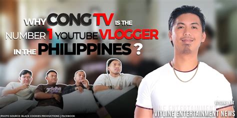 Why Cong TV is the Number 1 YouTube Vlogger in the Philippines? - ViyLine Media Group