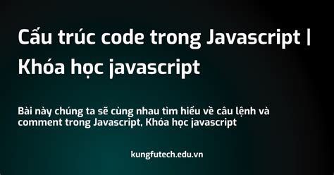 Cấu Trúc Code Trong Javascript Khóa Học Javascript