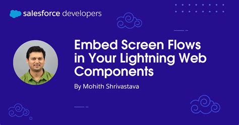 Embed Screen Flows In Your Lightning Web Components Salesforce