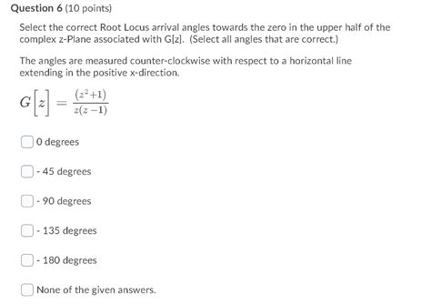 solved question 6 10 points select the correct root locus