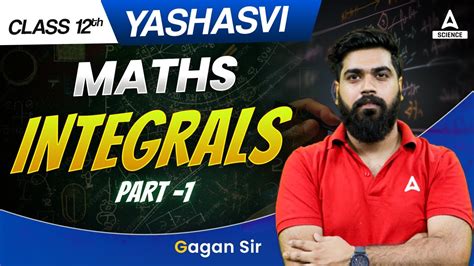 Integrals Class 12 Maths By Gagan Makkar Sir Part 1 Youtube
