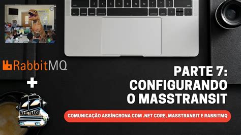 Parte 7 Configurando O Masstransit C Aspnet Core Youtube