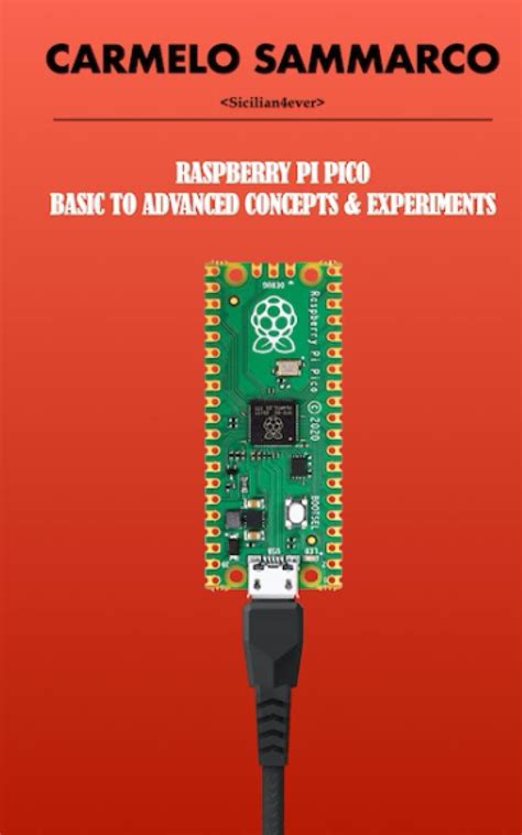 Raspberry Pi Pico Basic To Advanced Concepts And Experiments