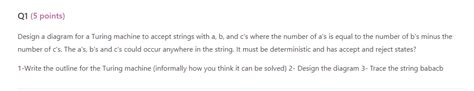 solved q1 5 ﻿points design a diagram for a turing machine