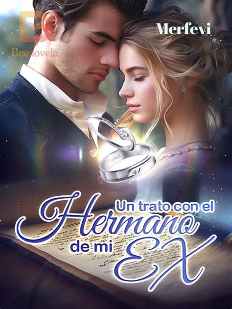 Un Trato Con El Hermano De Mi Ex CapÍtulo 22 Novela Y Pdf En Línea
