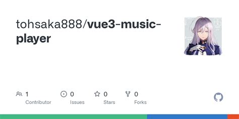 github tohsaka888 vue3 music player