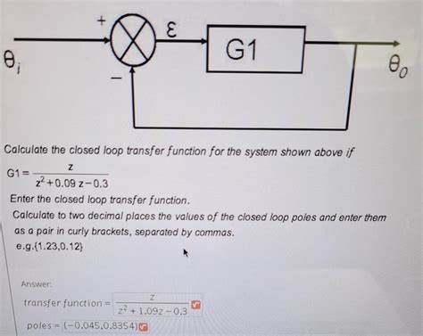 solved calculate the closed loop transfer function for the