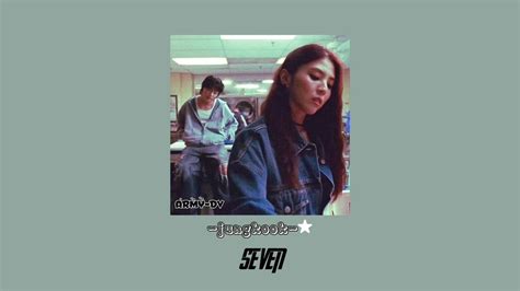 اغنيه جونكوك مسرعه💗jungkook Song Speed Up💖seven💋 Youtube