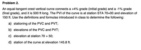Solved Problem An Equal Tangent Crest Vertical Curve Chegg
