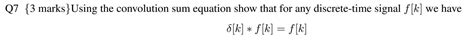 solved q7 {3 marks } using the convolution sum equation show