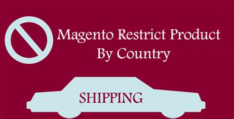 Magento Restrict Product By Country By Aneel15 Codecanyon