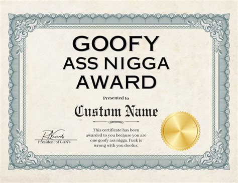 Goofy Ass Nigga Award Rn Awards