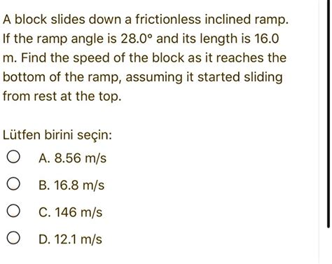 SOLVED A Block Slides Down A Frictionless Inclined Ramp If The Ramp Angle Is And Its