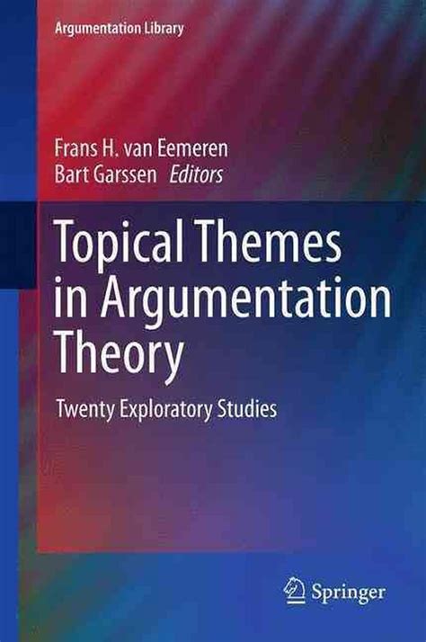 Topical Themes In Argumentation Theory By Frans H Van Eemeren Paperback 9789401784108 Buy
