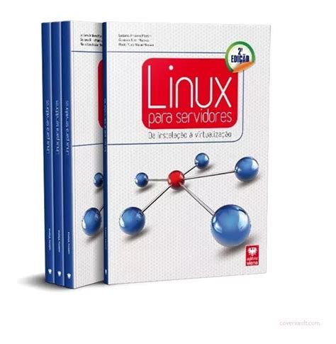 Livro Linux Para Servidores Da Instalação À Virtualização Parcelamento sem juros