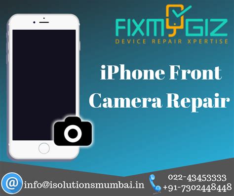 Iphone Service Center Mumbai Is Your Apple Iphone Front Camera By Isolution Mumbai Medium