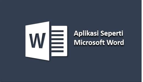 Aplikasi Seperti Microsoft Word