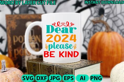 Dear 2024 Please Be Kind Graphic By Poligraphicbd · Creative Fabrica