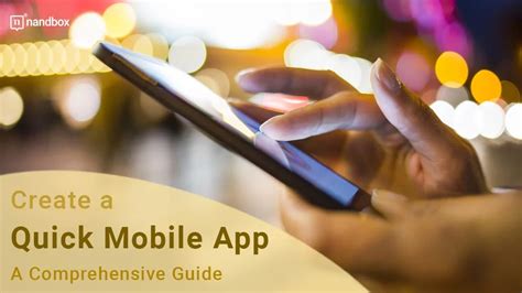 Quick Mobile App Development: A Comprehensive Guide