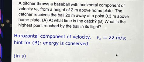 solved a pitcher throws a baseball with horizontal component