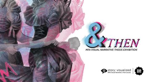 And Then Mfa Visual Narrative 2019 Thesis Exhibition June 29 July 20 2019 Events