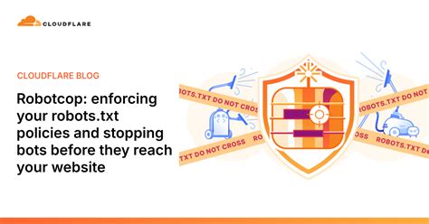 Robotcop Enforcing Your Robots Txt Policies And Stopping Bots Before They Reach Your Website