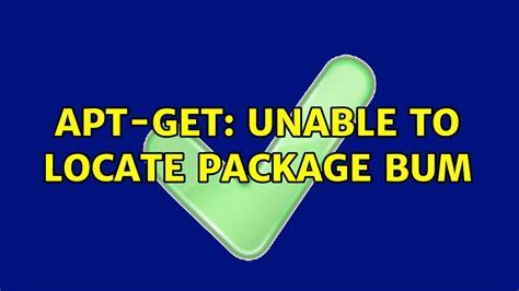 ubuntu apt get unable to locate package bum youtube