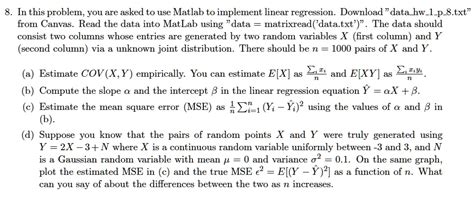 8 In This Problem You Are Asked To Use Matlab To Implement Linear Regression Download Data
