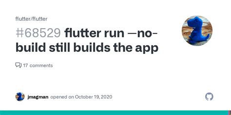 Flutter Run No Build Still Builds The App · Issue 68529 · Flutter