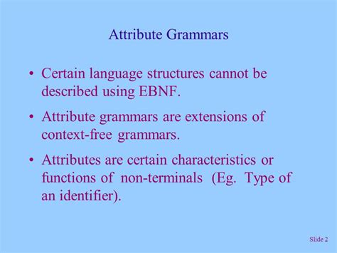 slide 1 chapter 3 attribute grammars slide 2 attribute grammars